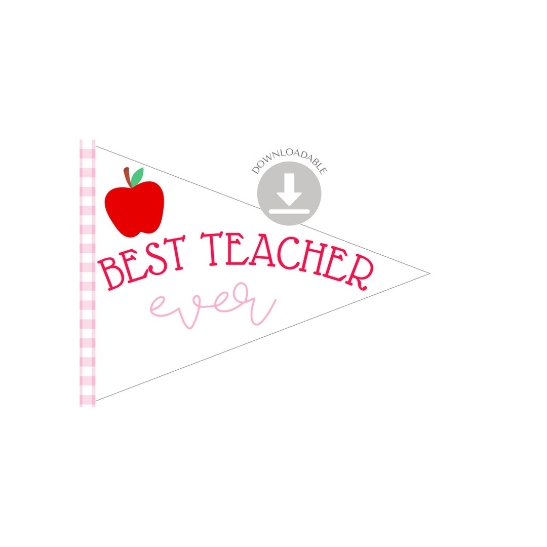 Printable Best Teacher Ever Pink Pennant Flag Teacher Appreciation - Etsy
