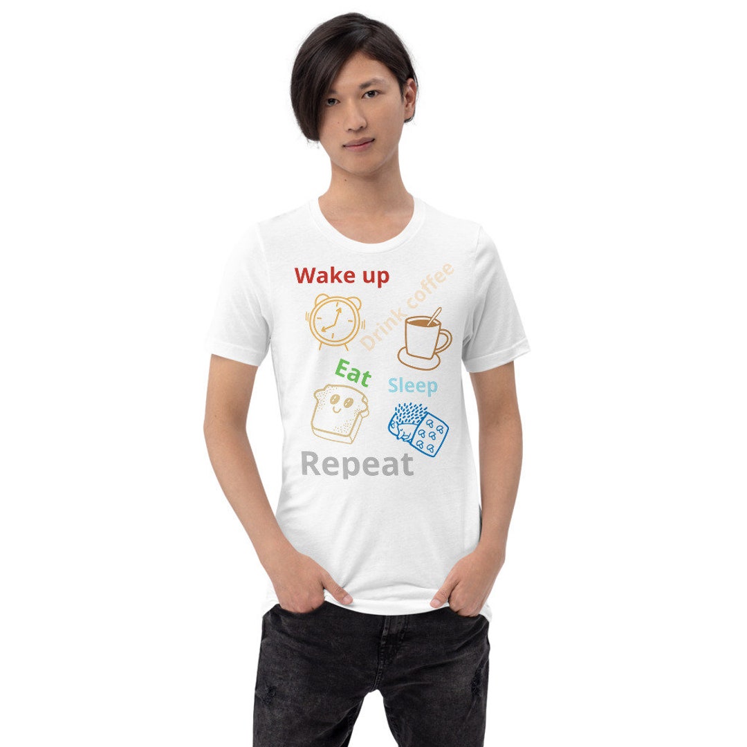 Wake Up Drink Coffee Eat Sleep Repeat - Etsy