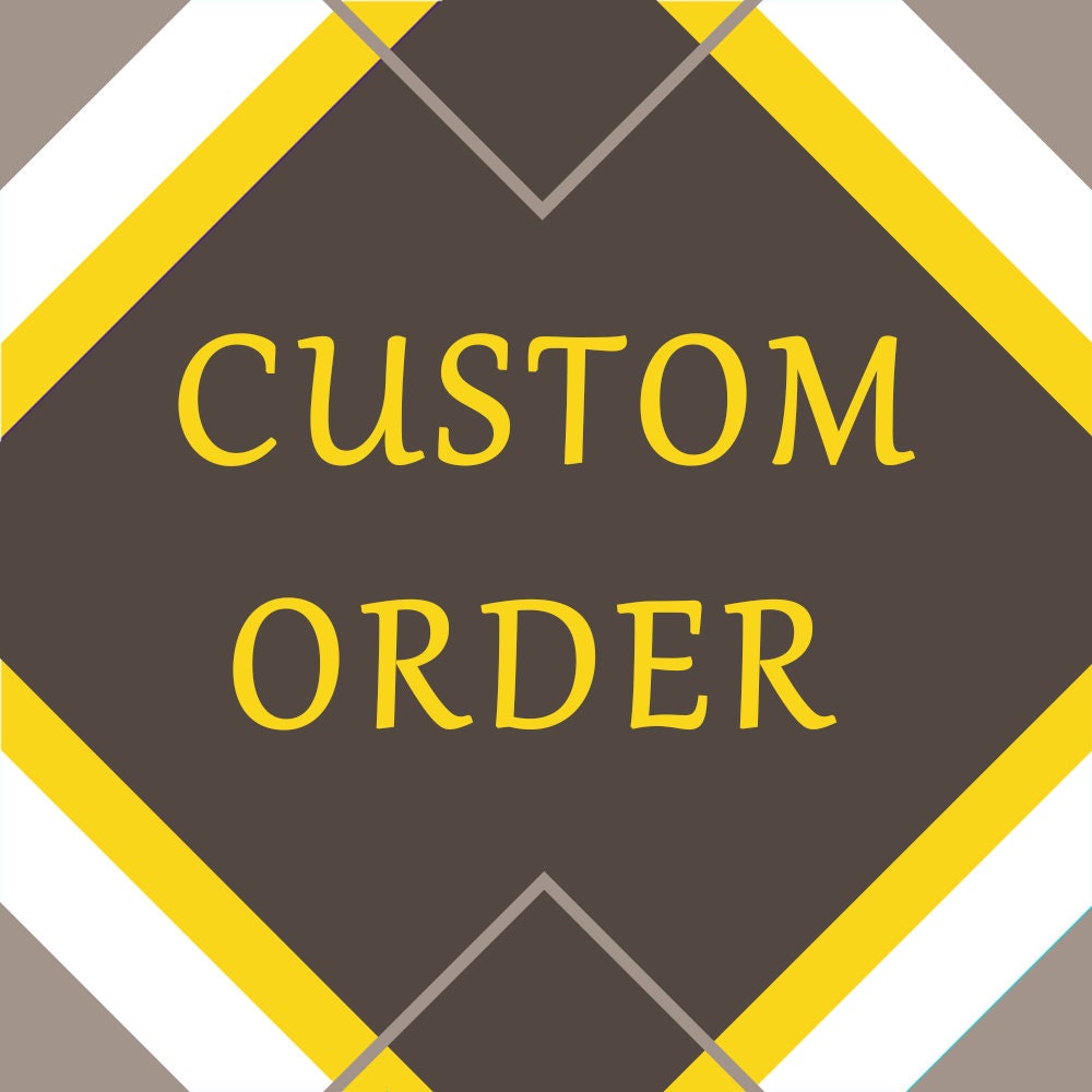 CUSTOM ORDER - Etsy
