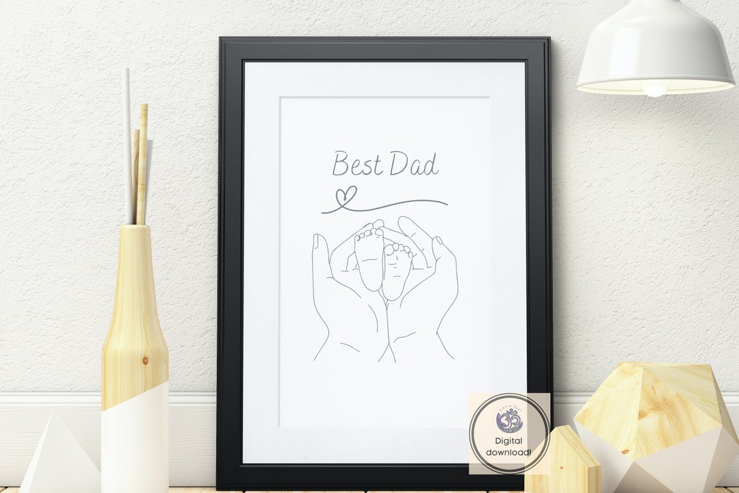 Best Dad, Digital Download Wall Art, Hands Holding Baby's Feet ...