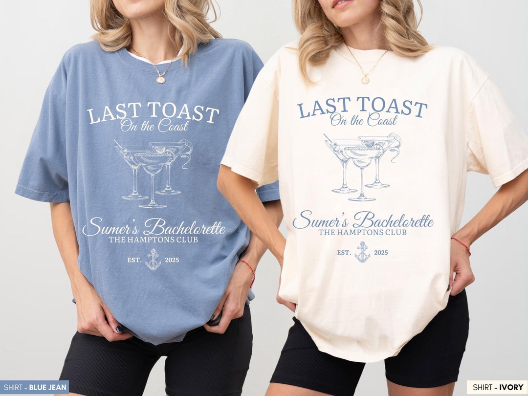 Last Toast on the Coast Bachelorette Party Tshirt, Coastal Themed ...