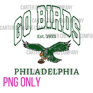 Go Birds - Philadelphia - Philly - Eagles - PNG SVG - Digital Download ...