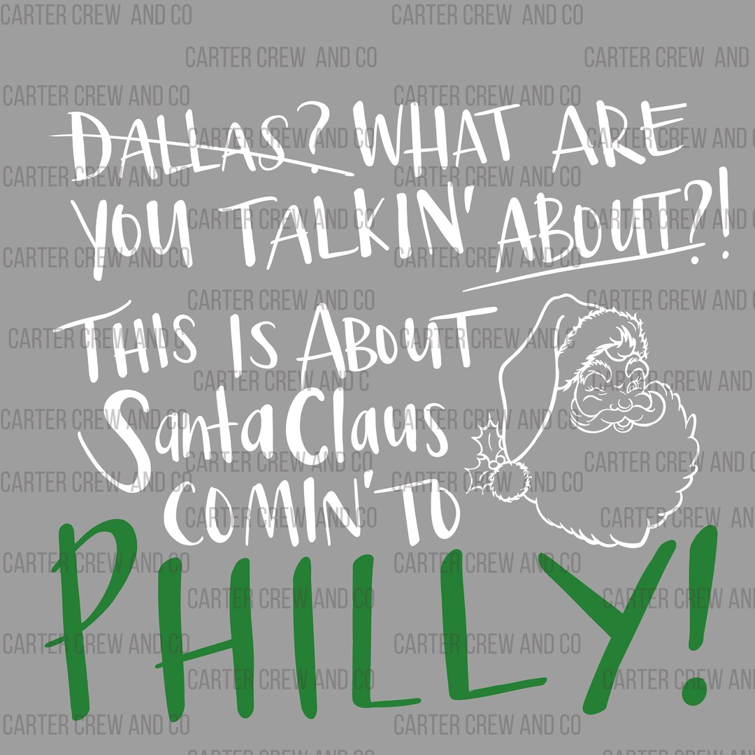 Santa Claus is Coming to Philly - the Philly Special - PNG SVG ...
