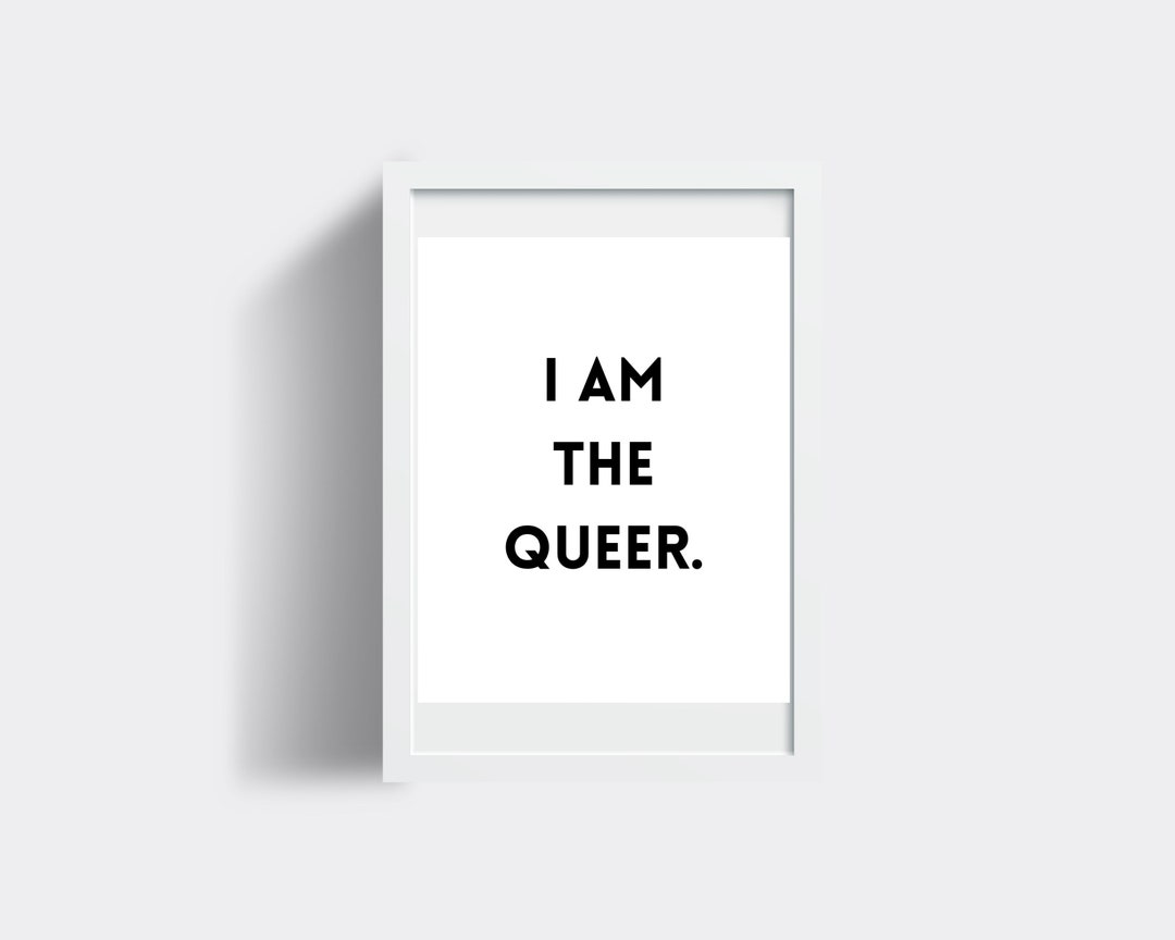 I Am the Queer LGBTQ Gay Printable Transgender Queer Lesbian Pride Wall ...