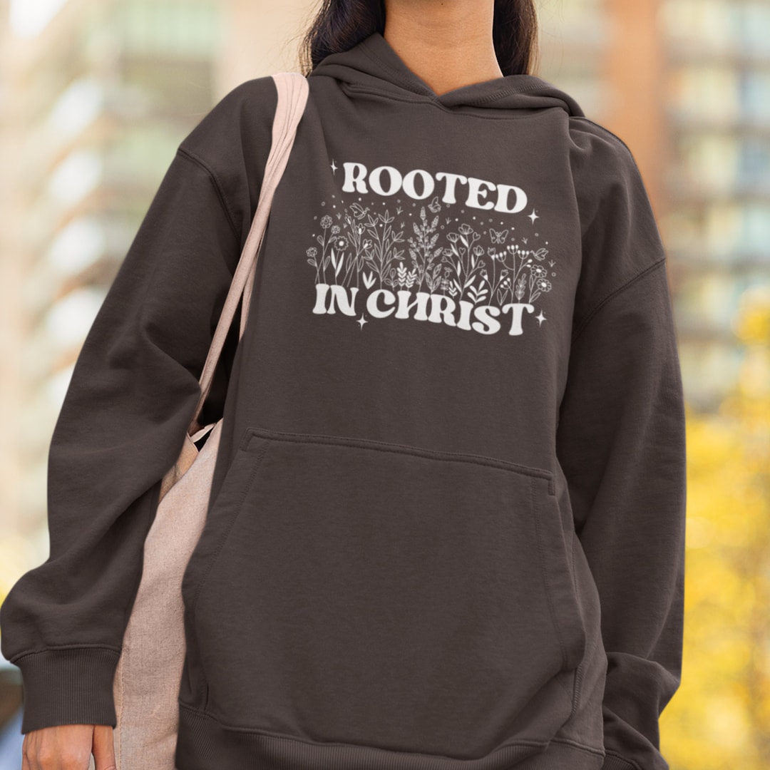 Rooted in Christ Hoodie, Christian Sweatshirt, Jesus Hoodie, Faith ...