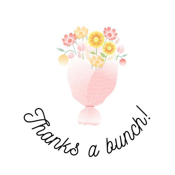 Thanks a Bunch Springy Thank You Sticker Floral Flowers - Etsy