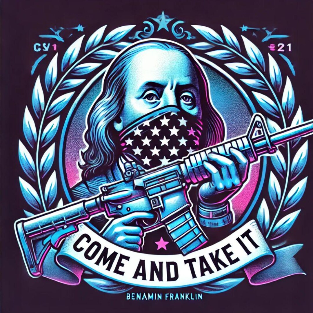 Come and Take It Benjamin Franklin Print | 2nd Amendment Art | Digital Download PNG, PDF, JPEG ...