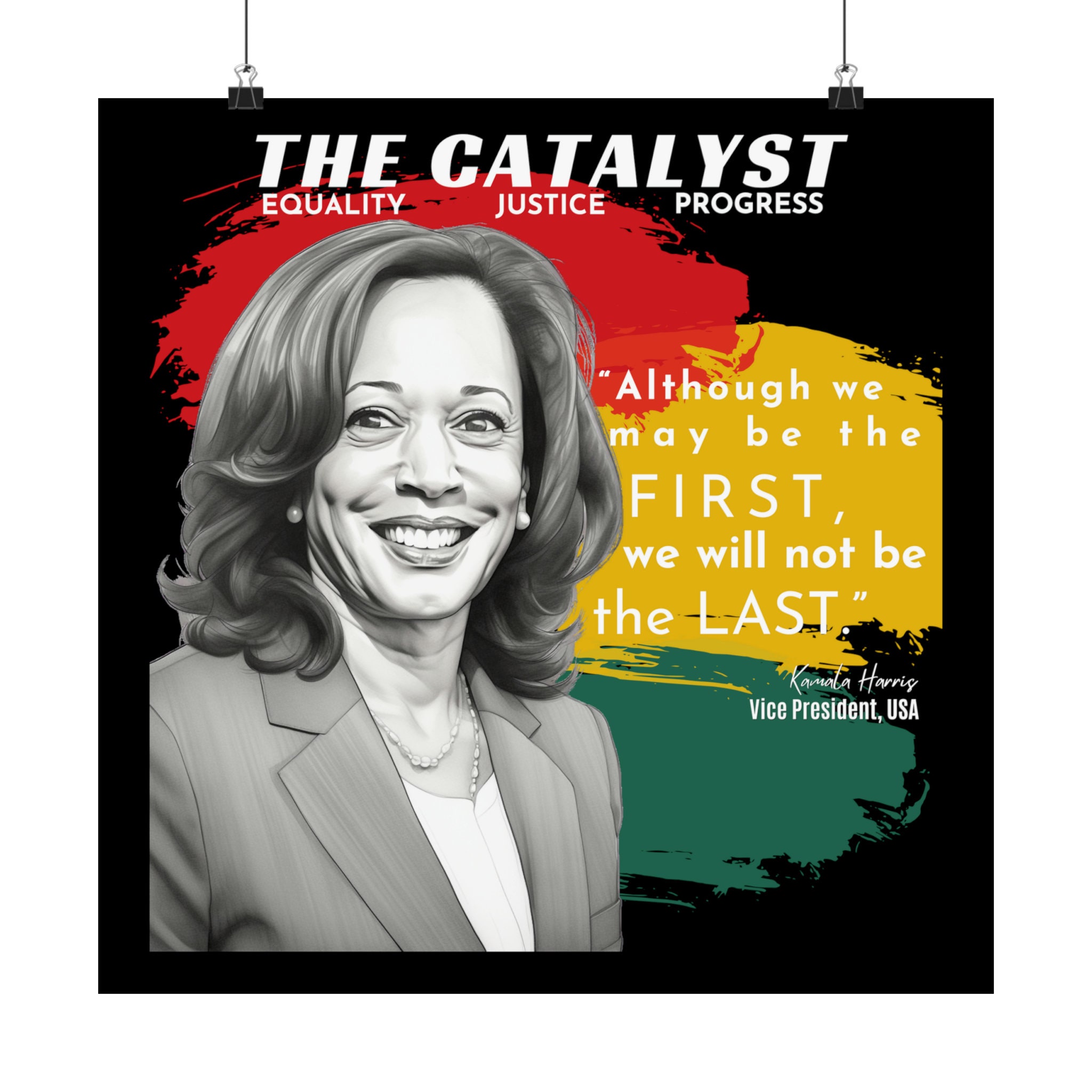 Kamala Harris Posters | the Catalyst for Equality, Justice and Progress ...