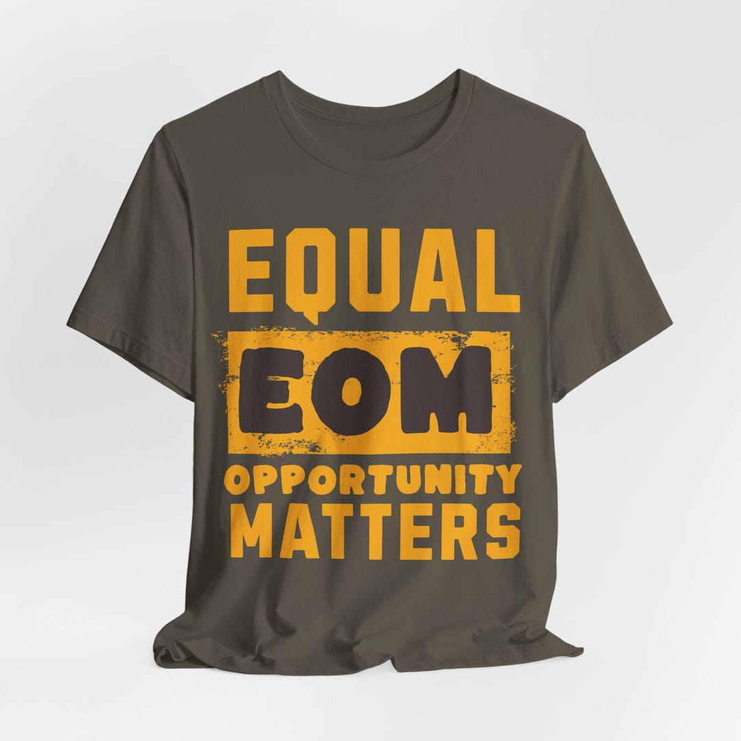 The EOM Army | Equal Opportunity Matters Unisex T-shirt - Etsy