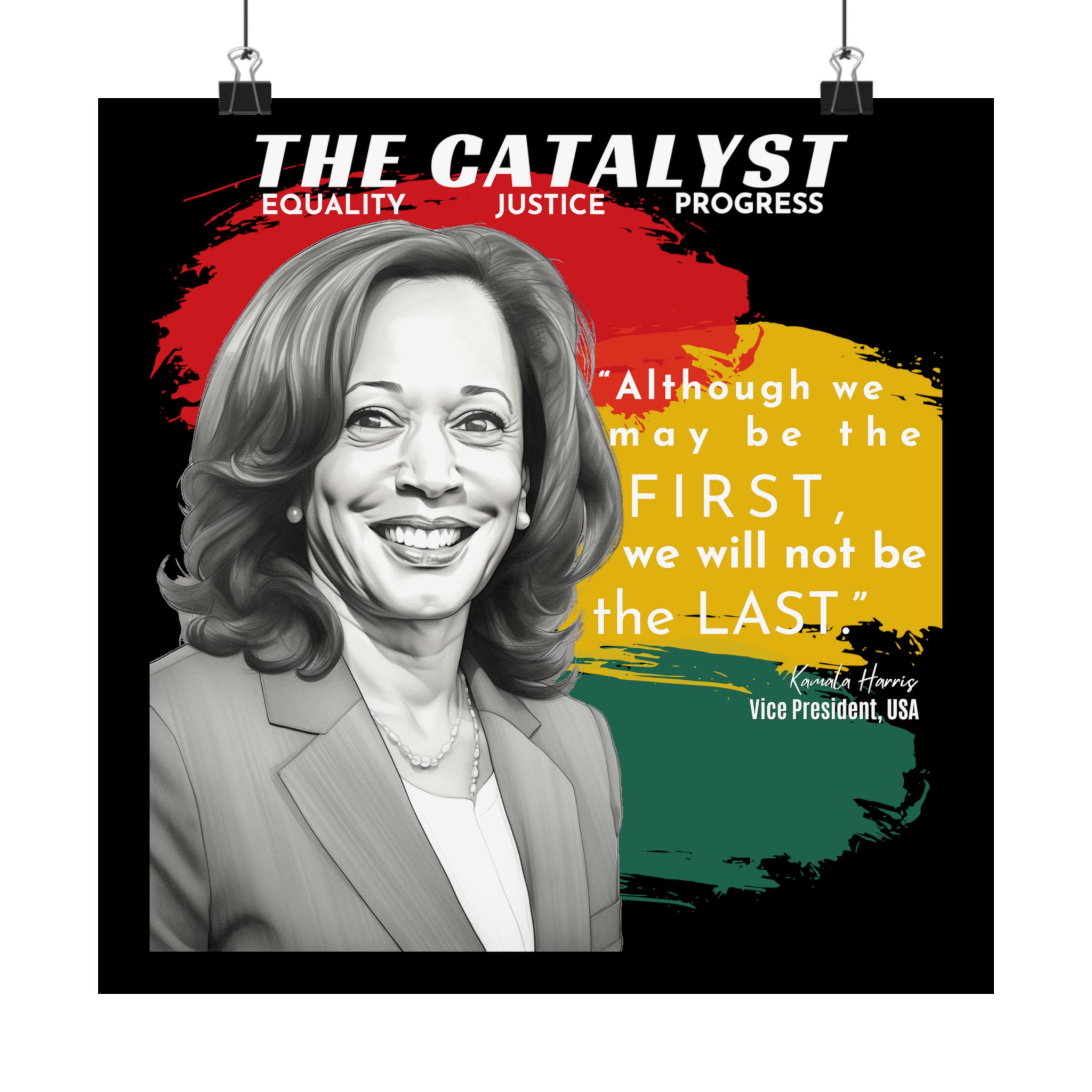 Kamala Harris Posters | the Catalyst for Equality, Justice and Progress ...