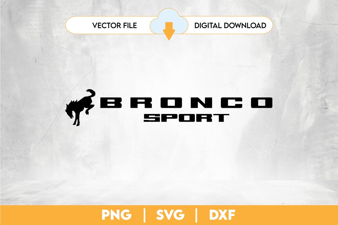 Ford Bucking Bronco Sport Digital File Vector DXF PNG SVG Instant ...