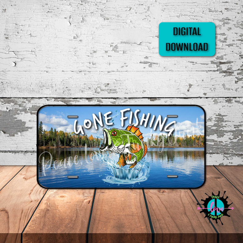 Gone Fishing License Plate PNG: Sublimation Design (digital Download ...