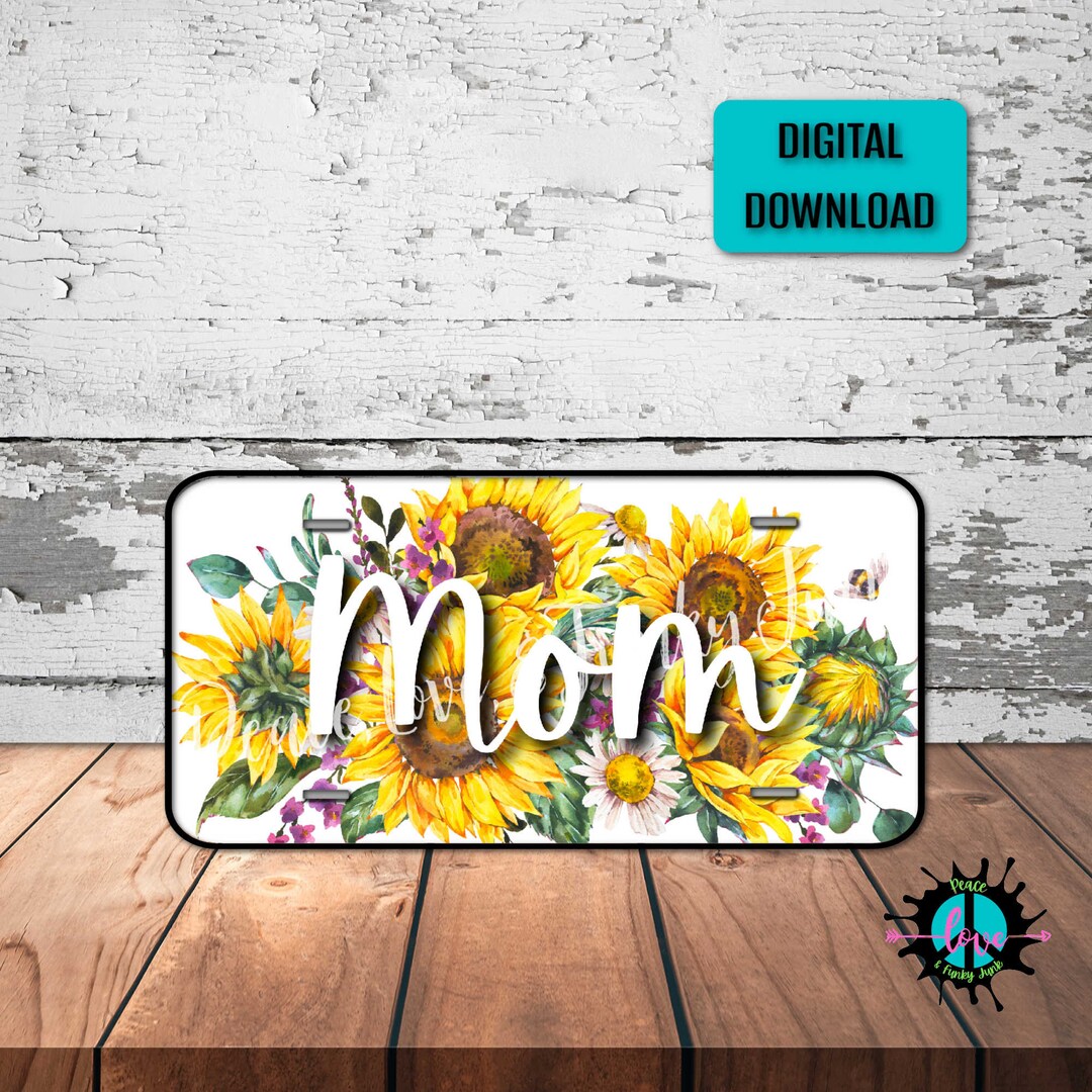 Sunflower Mom License Plate PNG: Sublimation Print (digital Download ...