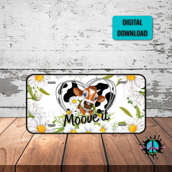 Moove It Cow License Plate Png for Sublimation Printing - Etsy