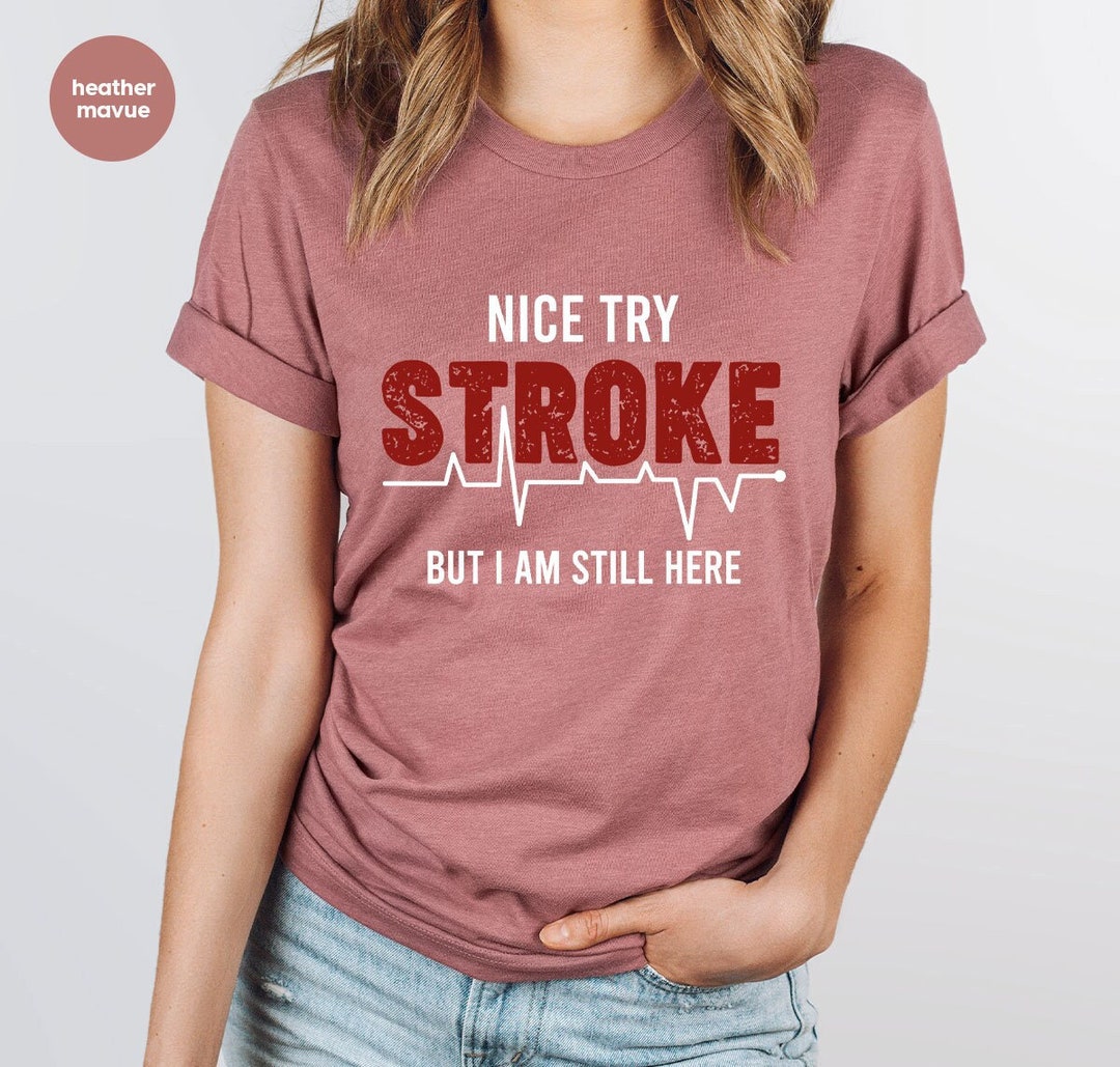 Nice Try Stroke I'm Still Here, Red Ribbon Awareness T-shirt, Stroke Warrior Shirt, Fighter ...