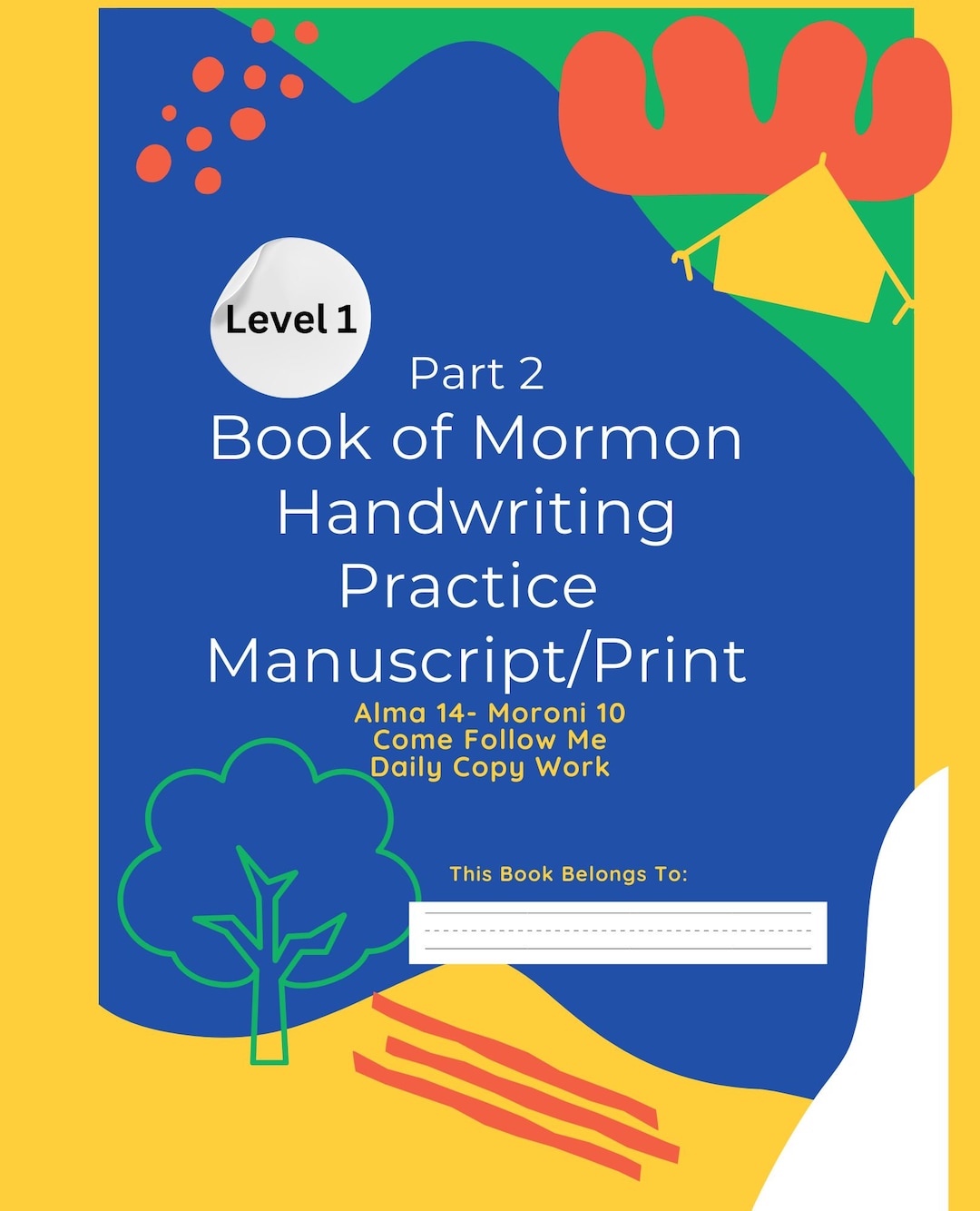 Book of Mormon Handwriting Practice, Level 1 Part 2. Learning to Print ...