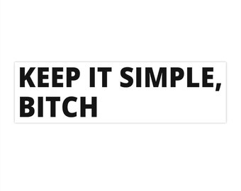 Keep It Simple Stupid Bumper Sticker - Etsy