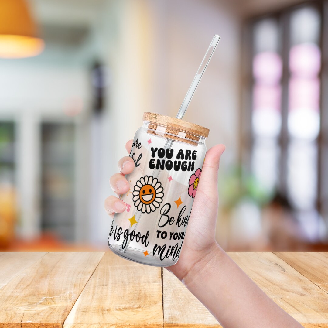 Motivational Inspirational Mental Health Positive Self Talk Glass Can ...