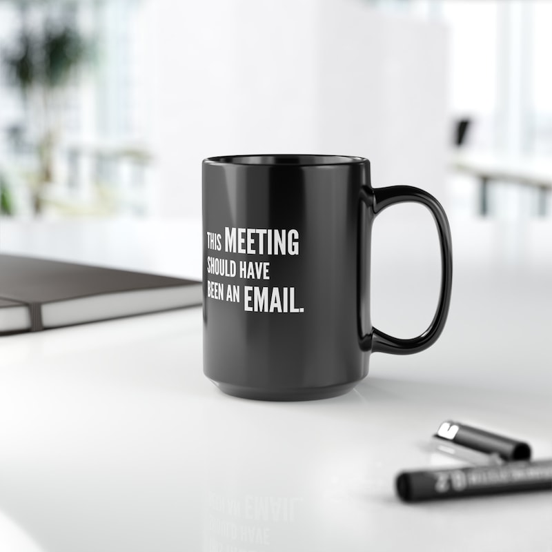 Meeting That Should Have Been an Email Mug - Etsy
