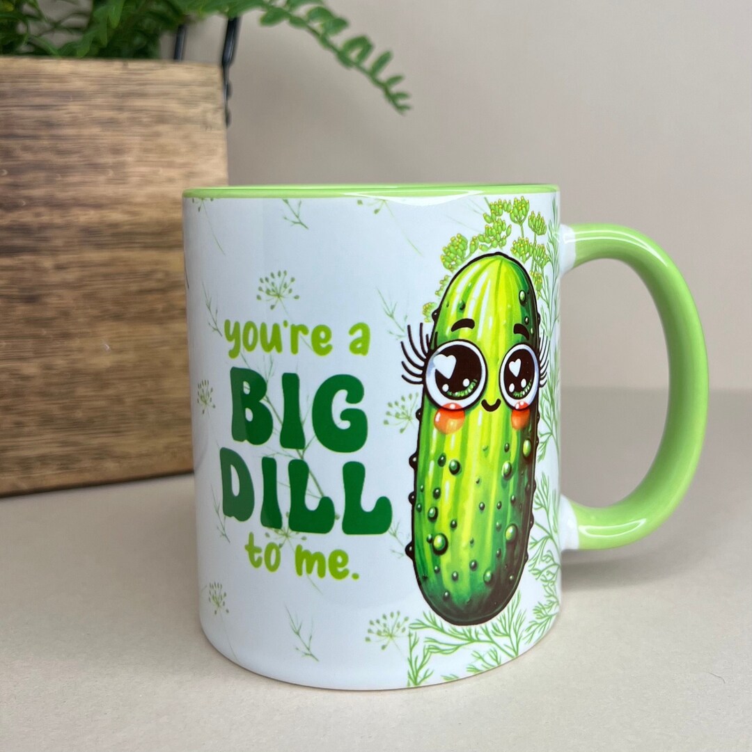 Pickle Mug, Youre Big Dill to Me, Pun Coffee Cup, Pickle Lover Gift ...