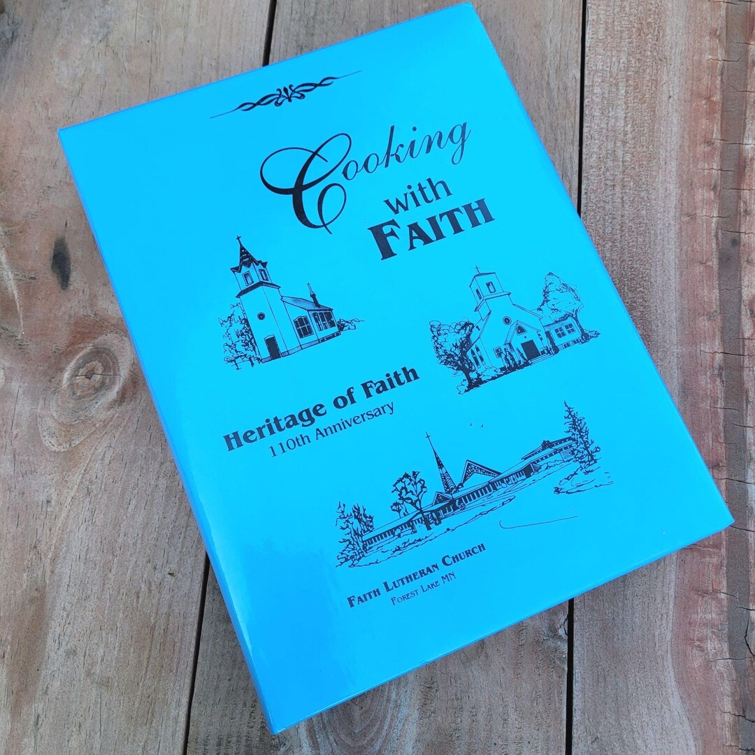 Cooking With Faith Lutheran Church Cookbook Forest Lake MN 110th ...