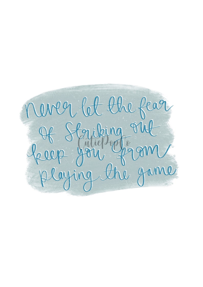 A4 “never Let the Fear of Striking Out” Print Digital Download - Etsy