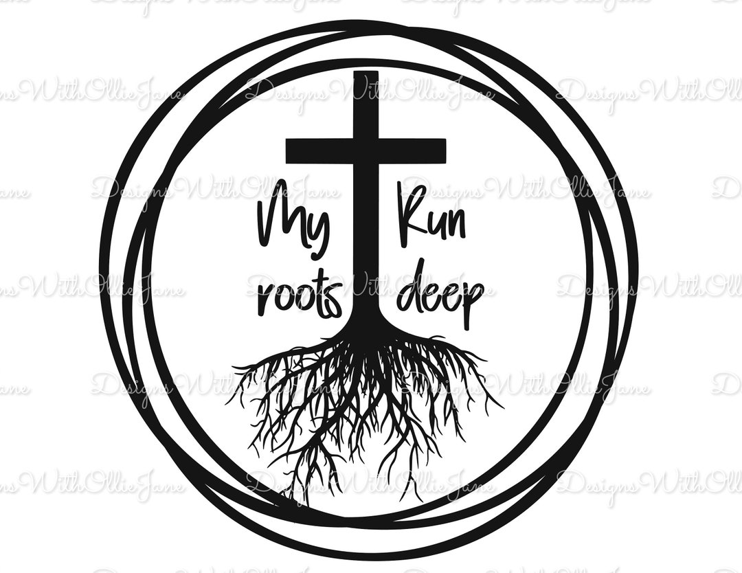 My Roots Run Deep, Religious, Cross, Roots, Jesus, Christian, Sublimation, PNG, Digital Download ...