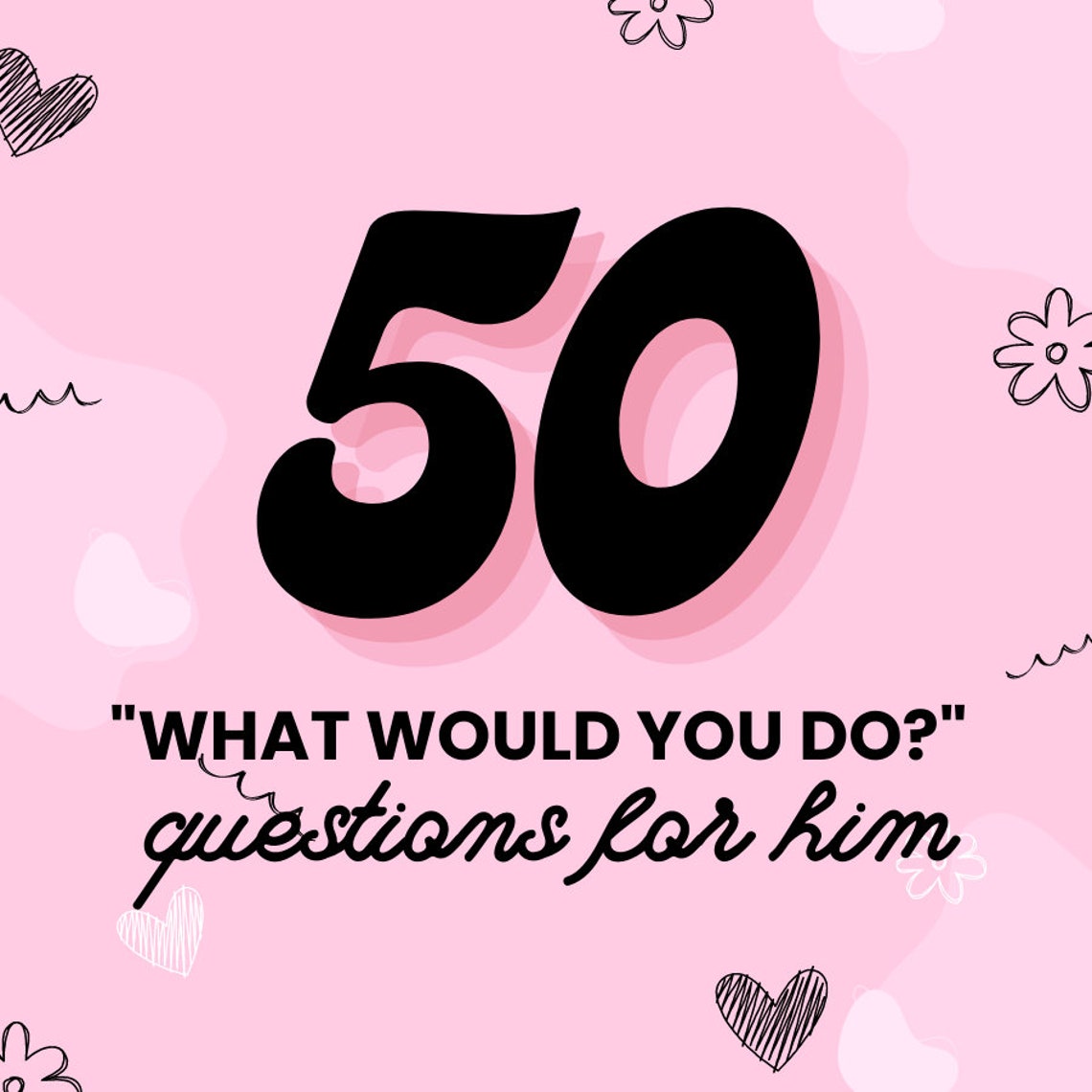 50 What Would You Do Questions LDR Questions Questions for Couples ...