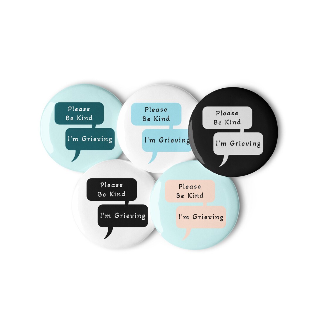 Please Be Kind I'm Grieving Pins, Set of 5, 1.25 Inch - Etsy