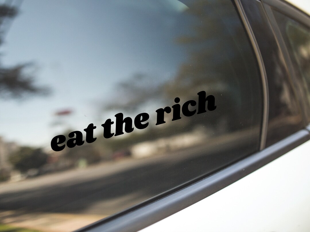 Eat the Rich Decal Sticker for Cars, Laptops, Phones, Etc. Feminist ...
