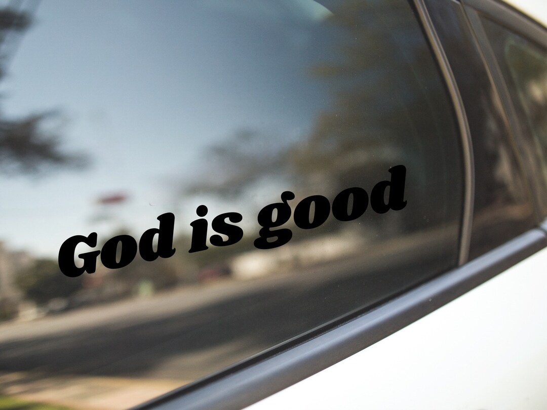 God is Good Decal Sticker for Cars Laptops Walls Phones Bumper Sticker ...