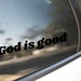 God is Good Decal Sticker for Cars Laptops Walls Phones Bumper Sticker ...