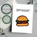 Burger Birthday Card, Hamburger Lover Birthday Card Download, Printable ...