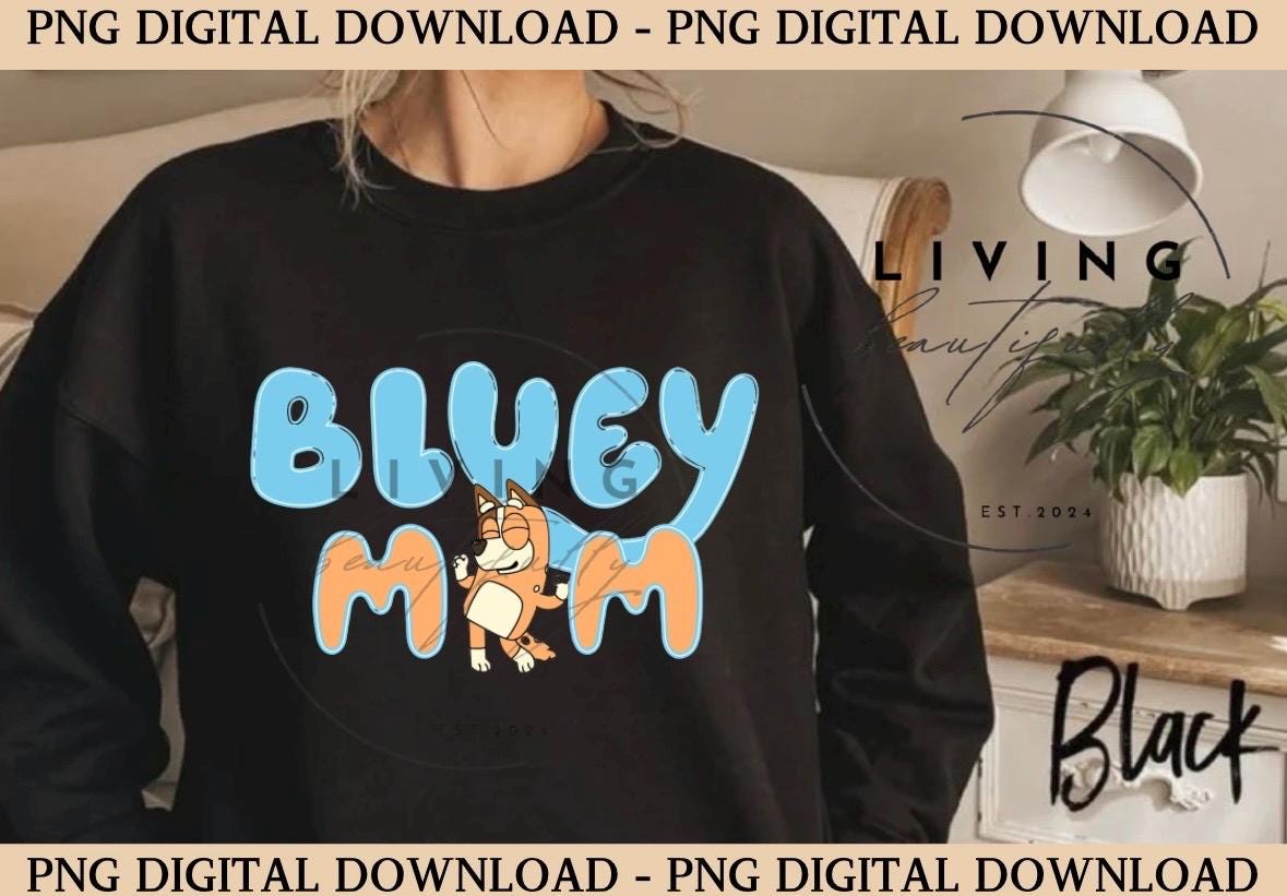 Bluey Mom Shirt Design PNG , Bluey Digital Download Design, Transparent ...