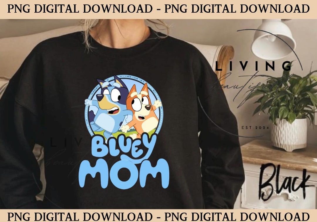 Bluey Mom Shirt Design PNG , Bluey Digital Download Design, Transparent ...