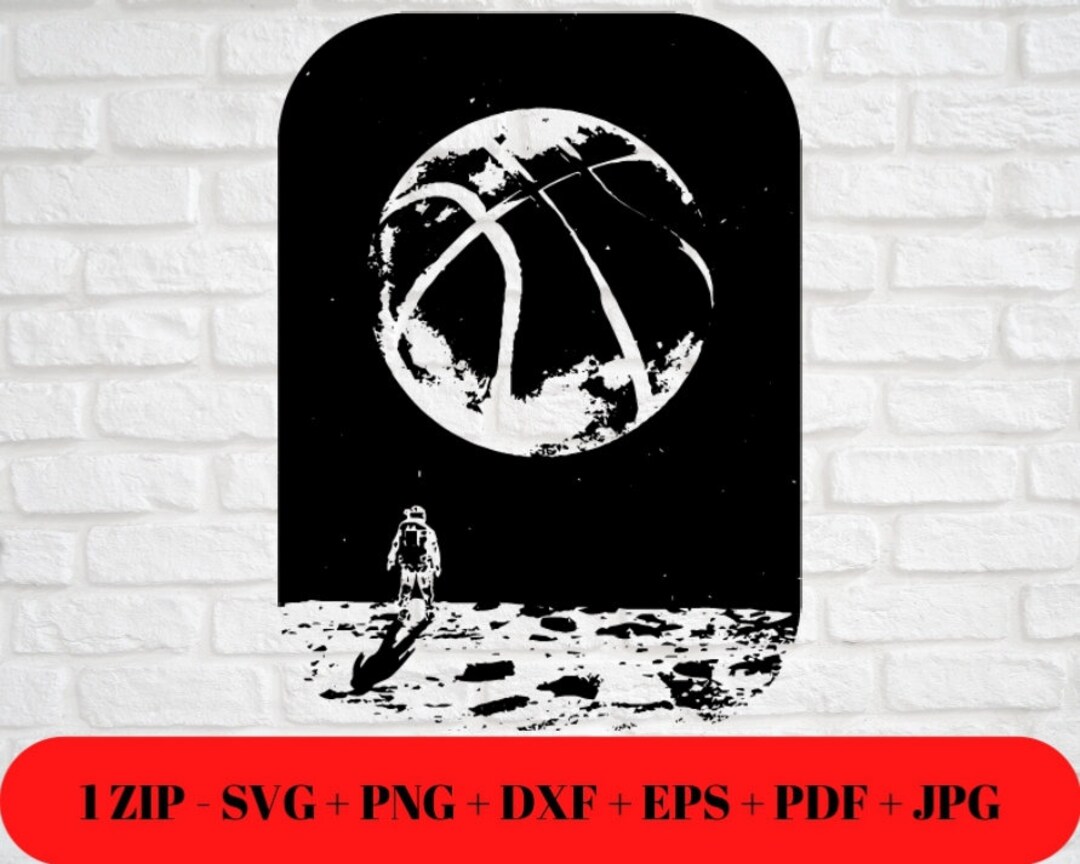 Man on the Moon Basketball World SVG PNG | Jpg Eps Dxf Pdf | Love the ...