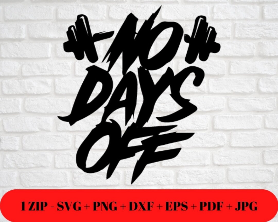 No Days off Gym SVG: Motivational Fitness Quote (digital Download) - Etsy
