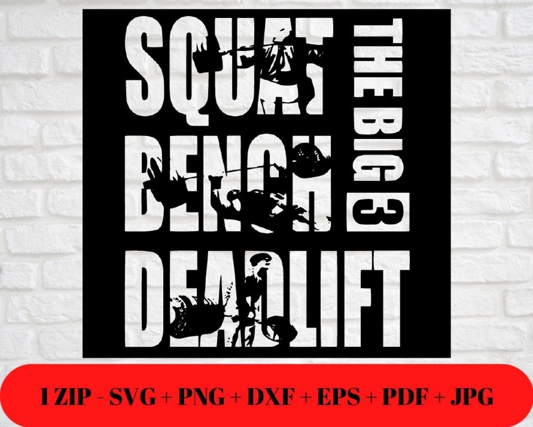 Big 3 Squat Bench Deadlift SVG: Motivational Gym Wall Art (digital ...