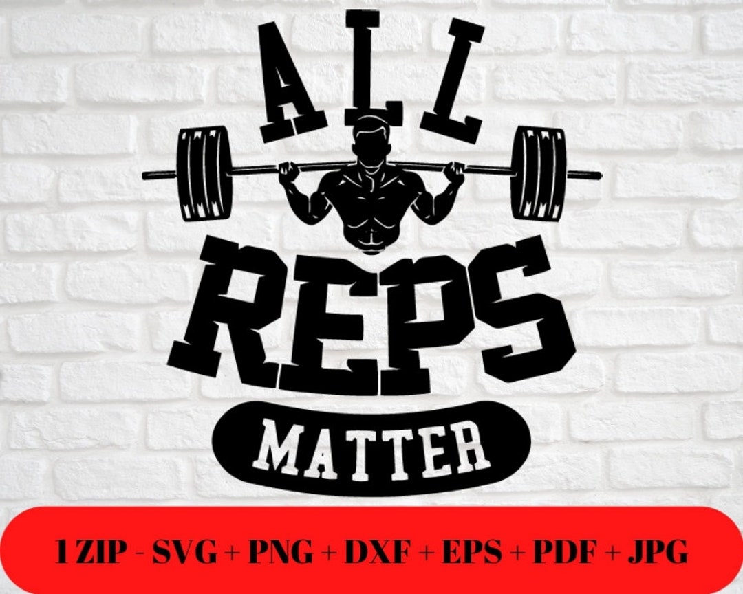 Motivational All Reps Matter Statement Quote SVG PNG JPG Dxf Eps Pdf ...