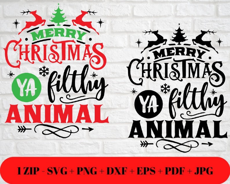 Merry Christmas Ya Filthy Animal SVG PNG JPG Bundle Home - Etsy