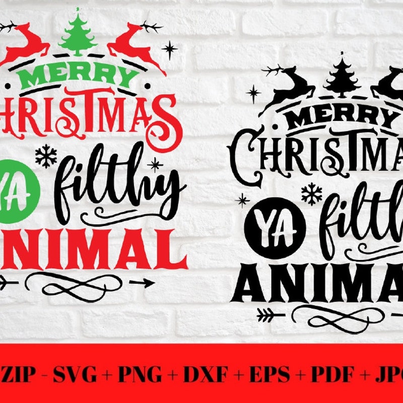Merry Christmas Ya Filthy Animal Svg - Etsy