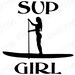 Sup Girl Paddleboard SVG PNG JPG | Stand up Paddle Board Dxf Eps Pdf ...
