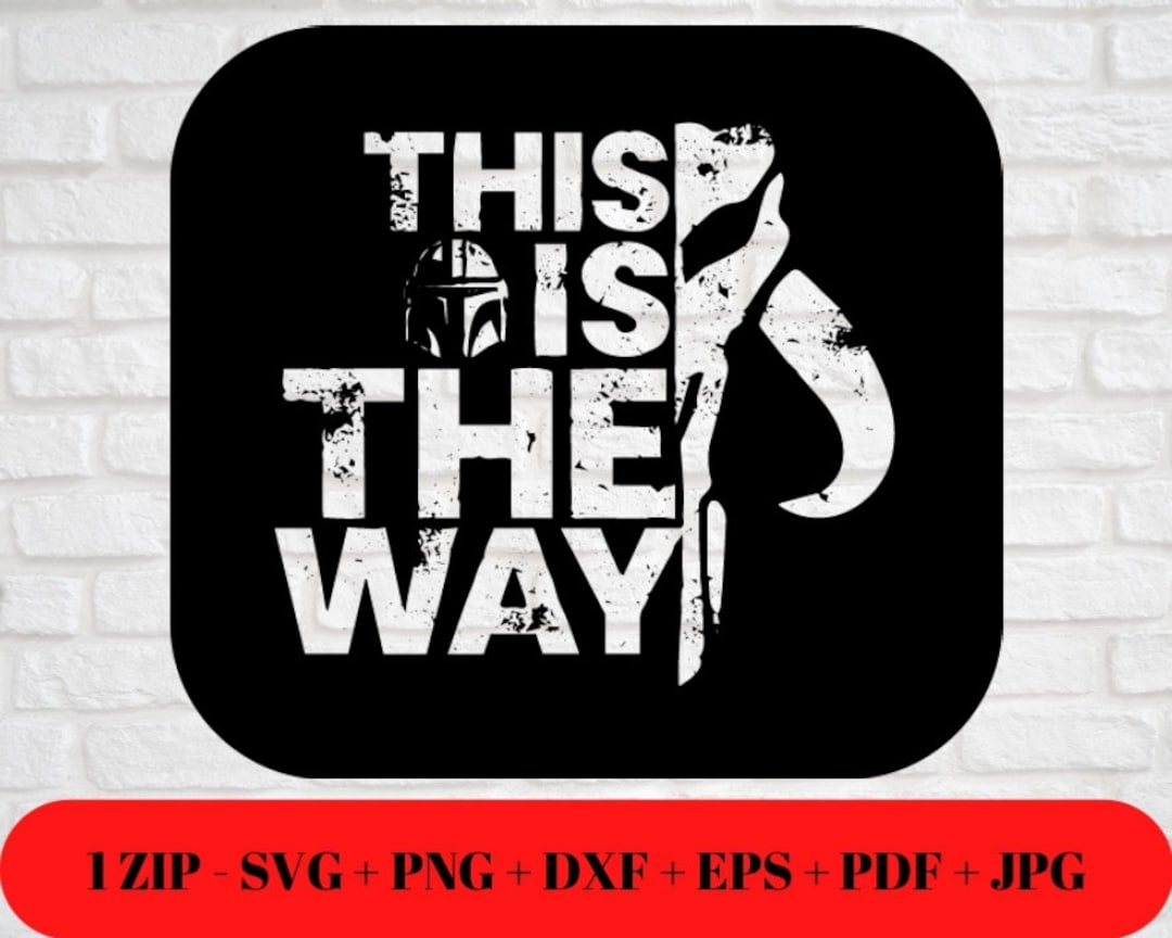 Mando Mandalorian SVG PNG JPG | This is the Way Dxf Eps Pdf ...