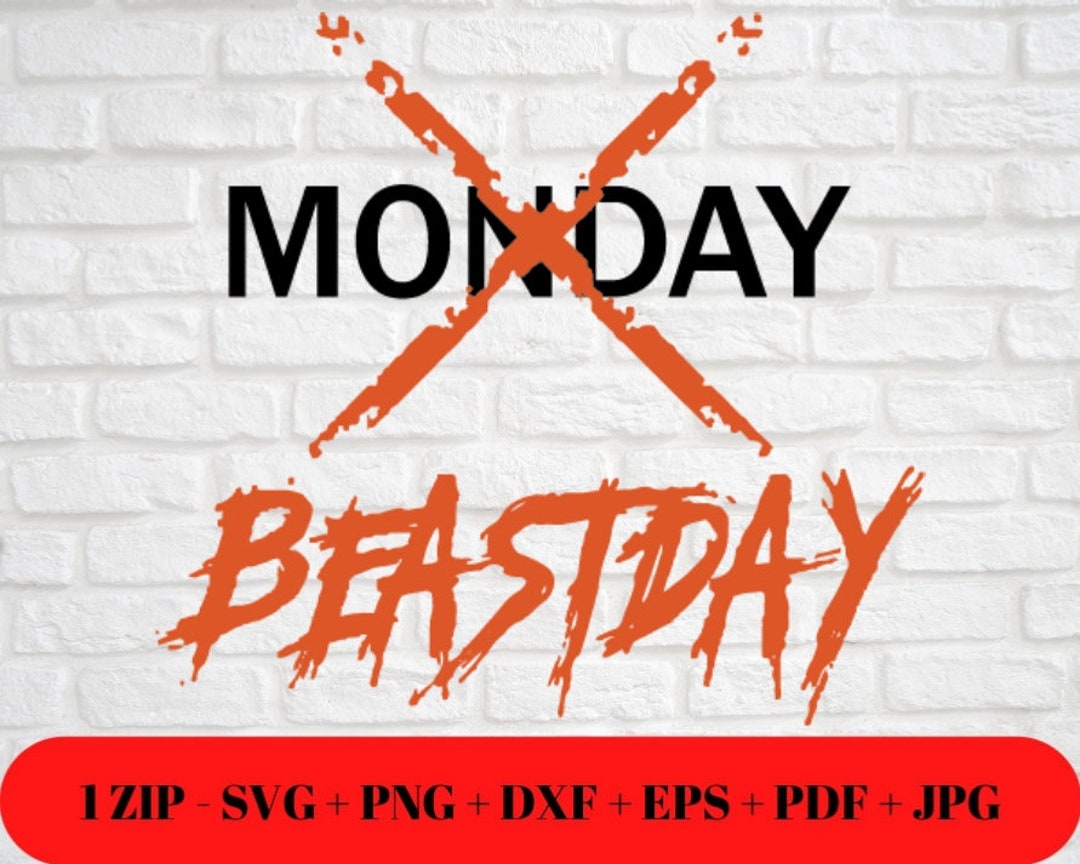 Motivational Funny Monday Beast Day Quote SVG PNG JPG Dxf Eps Pdf ...