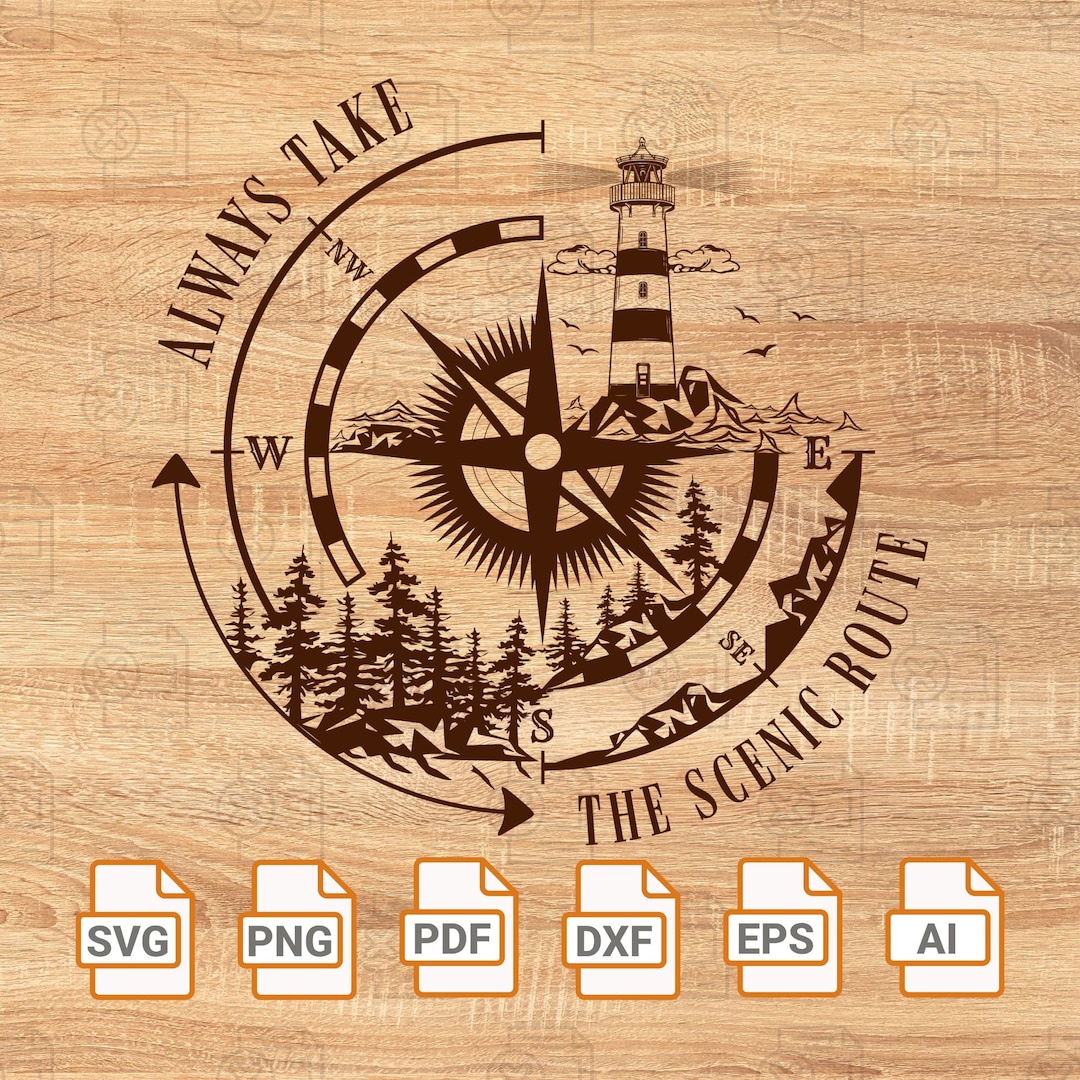 Always Take the Scenic Route Camping Travel Adventure Wild Compass ...