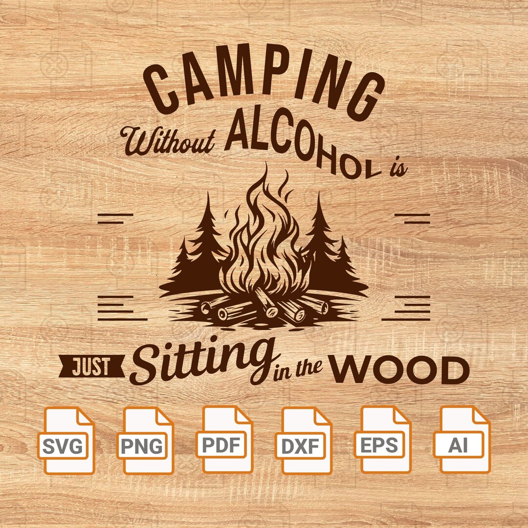 Camp Svg| Camping Clipart| CAMPING SVG Bundle| Camping Without Alcohol ...