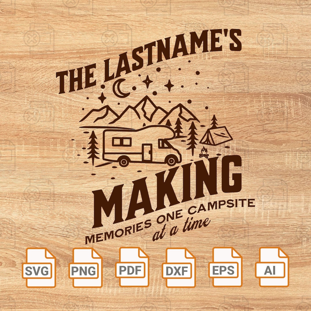 Making Memories One Campsite at a Time SVG| Motorhome RV Camping Scene ...