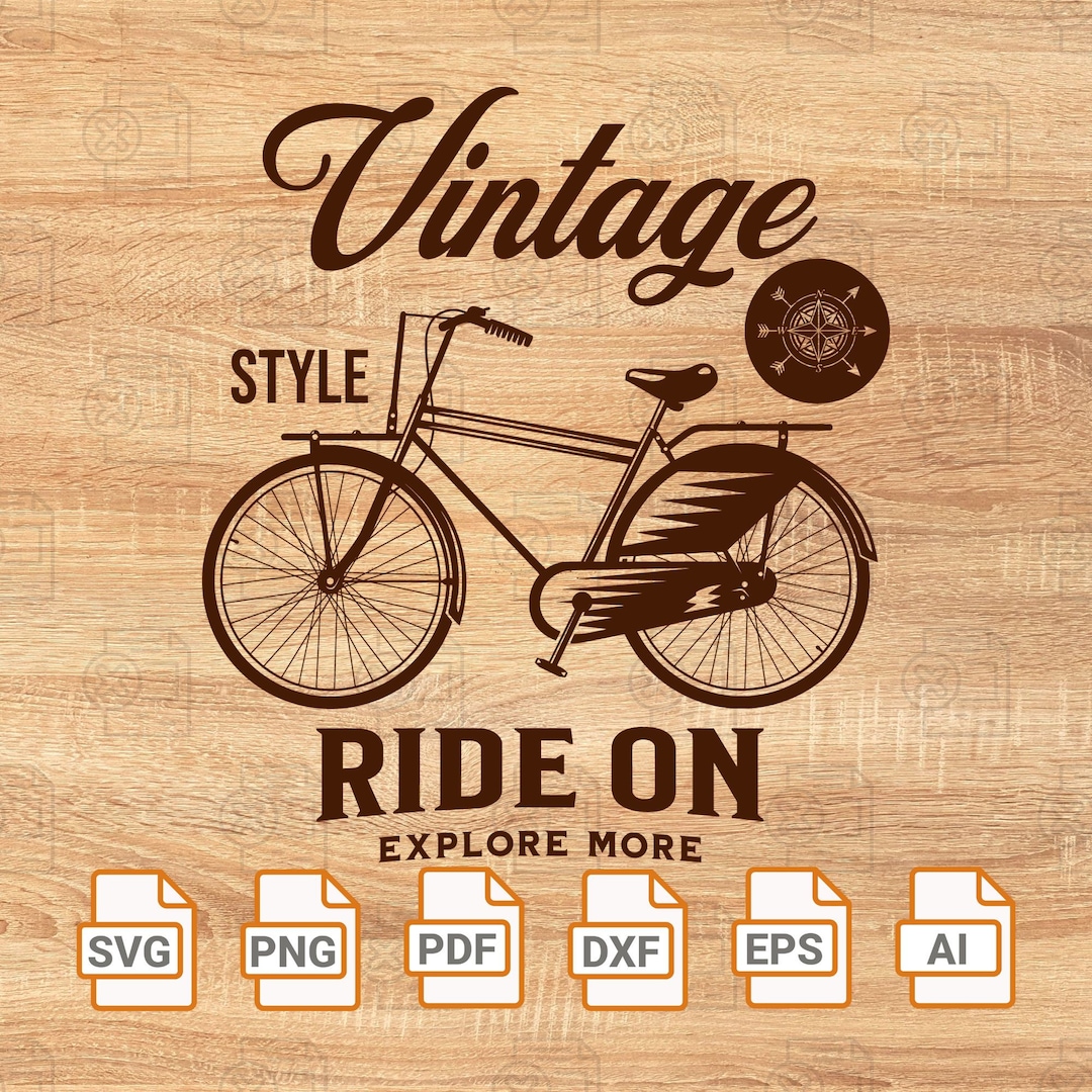 Vintage Bike SVG| Cycling SVG| Good Times Svg| Biking Dxf| Svg File for ...