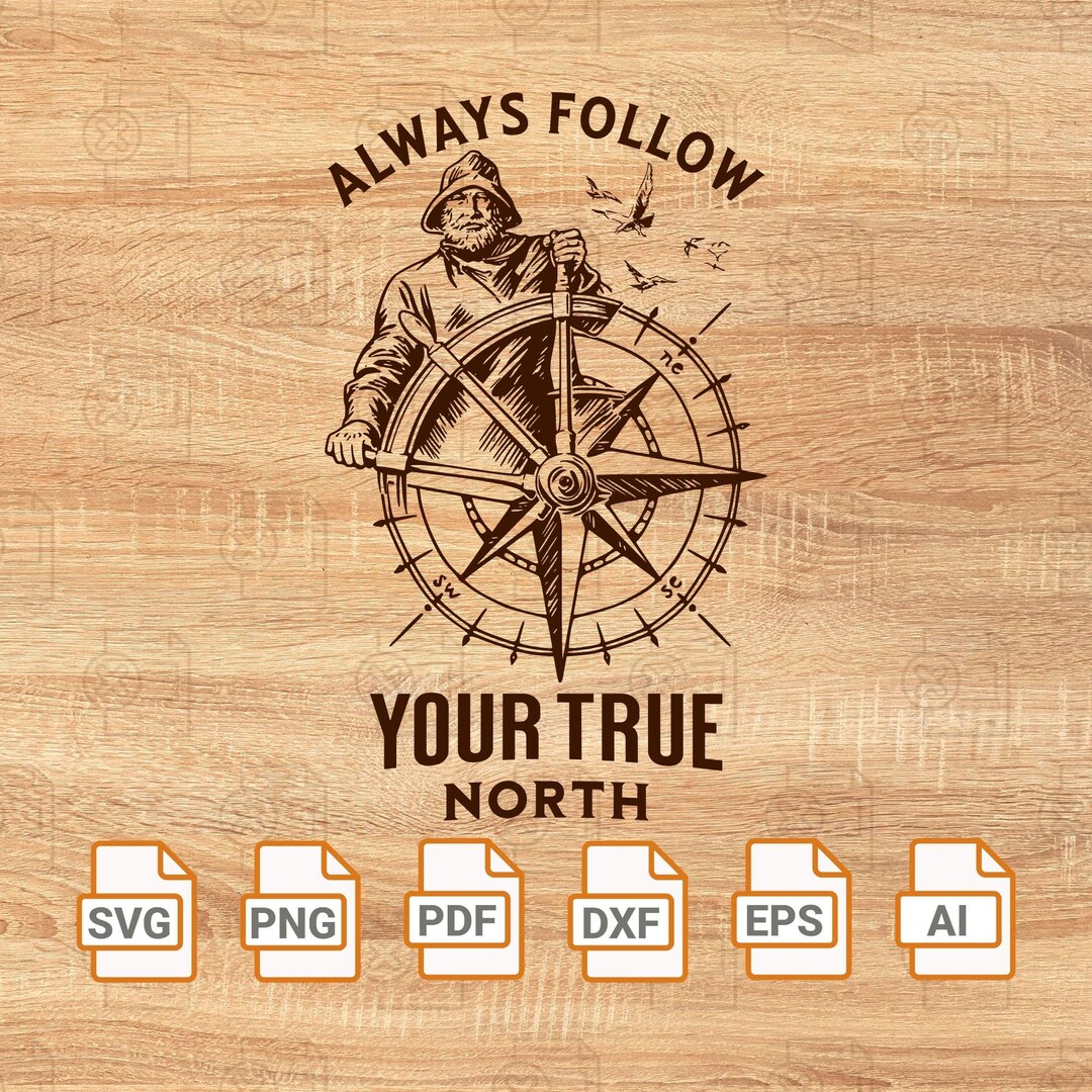 Always Follow Your True North SVG PNG DXF| Inspirational Quote Line Art ...