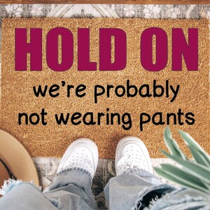 Funny Doormat - Not Wearing Pants Custom Welcome Mat, Unique ...